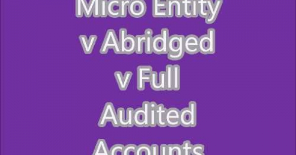 Micro Entity v Abridged v Full Accounts for Companies House and HMRC ...